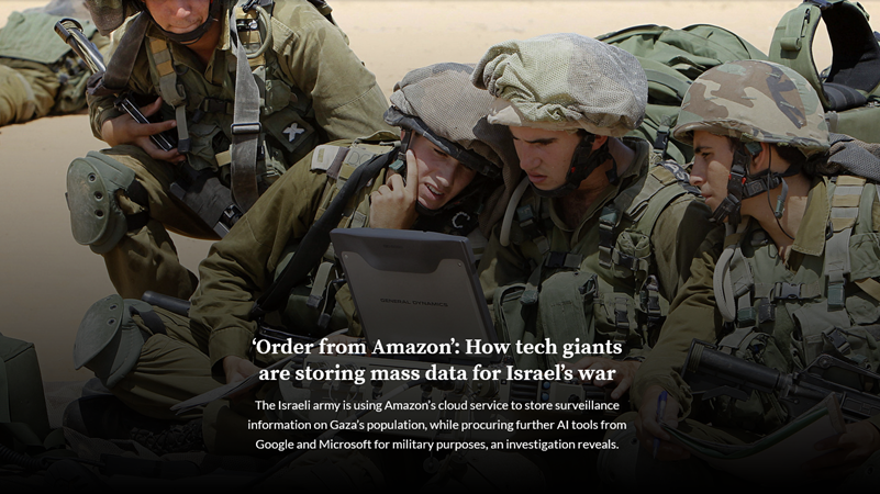 ‘Order from Amazon’: How tech giants are storing mass data for Israel’s ...